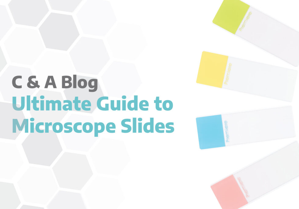 Ultimate Guide to Microscope Slides - CNA Scientific